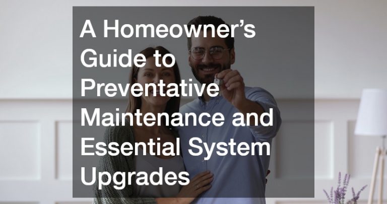 A Homeowner’s Guide to Preventative Maintenance and Essential System ...